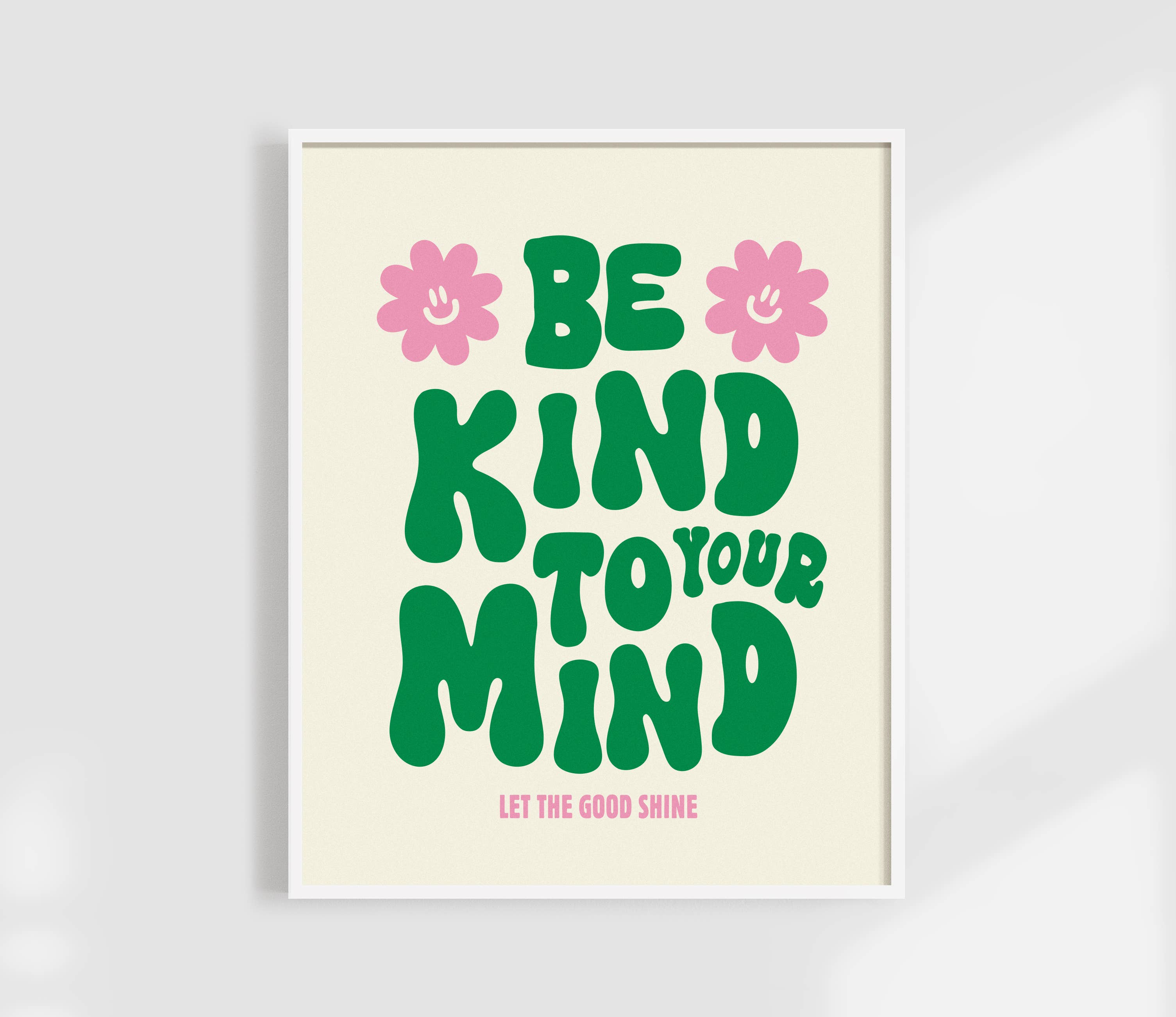 Be Kind To Your Mind Print – Funktified